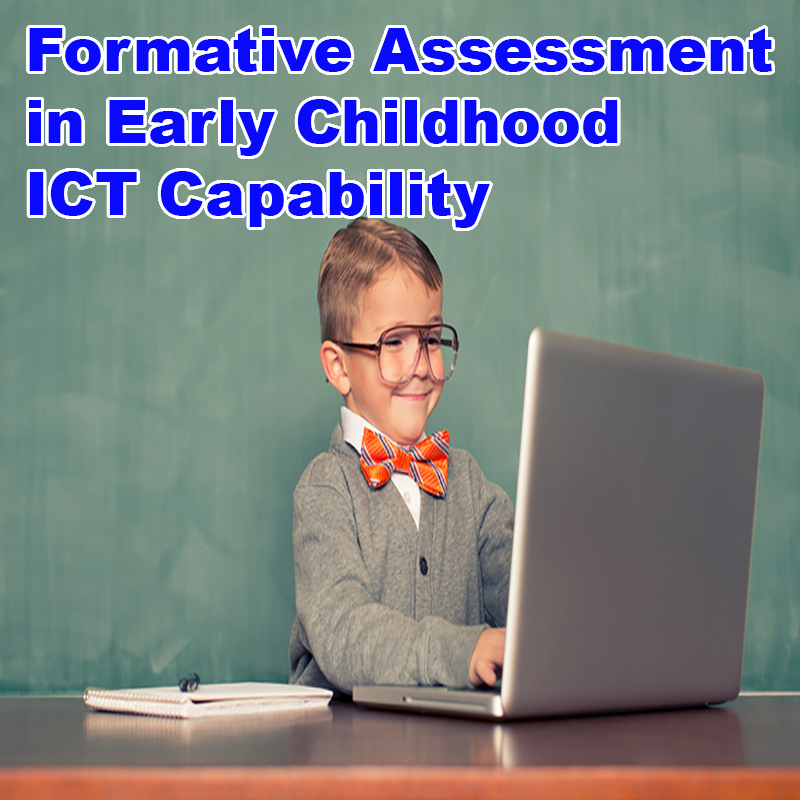 Formative Assessment in Early Childhood ICT Capability — EducationHQ